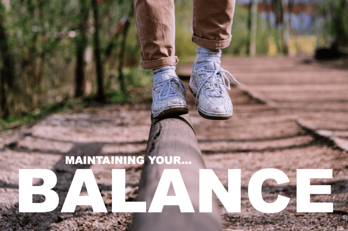 Maintaining Your Balance – Kairos Ministries