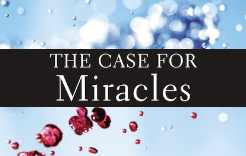 The Case for Miracles – Kairos Ministries