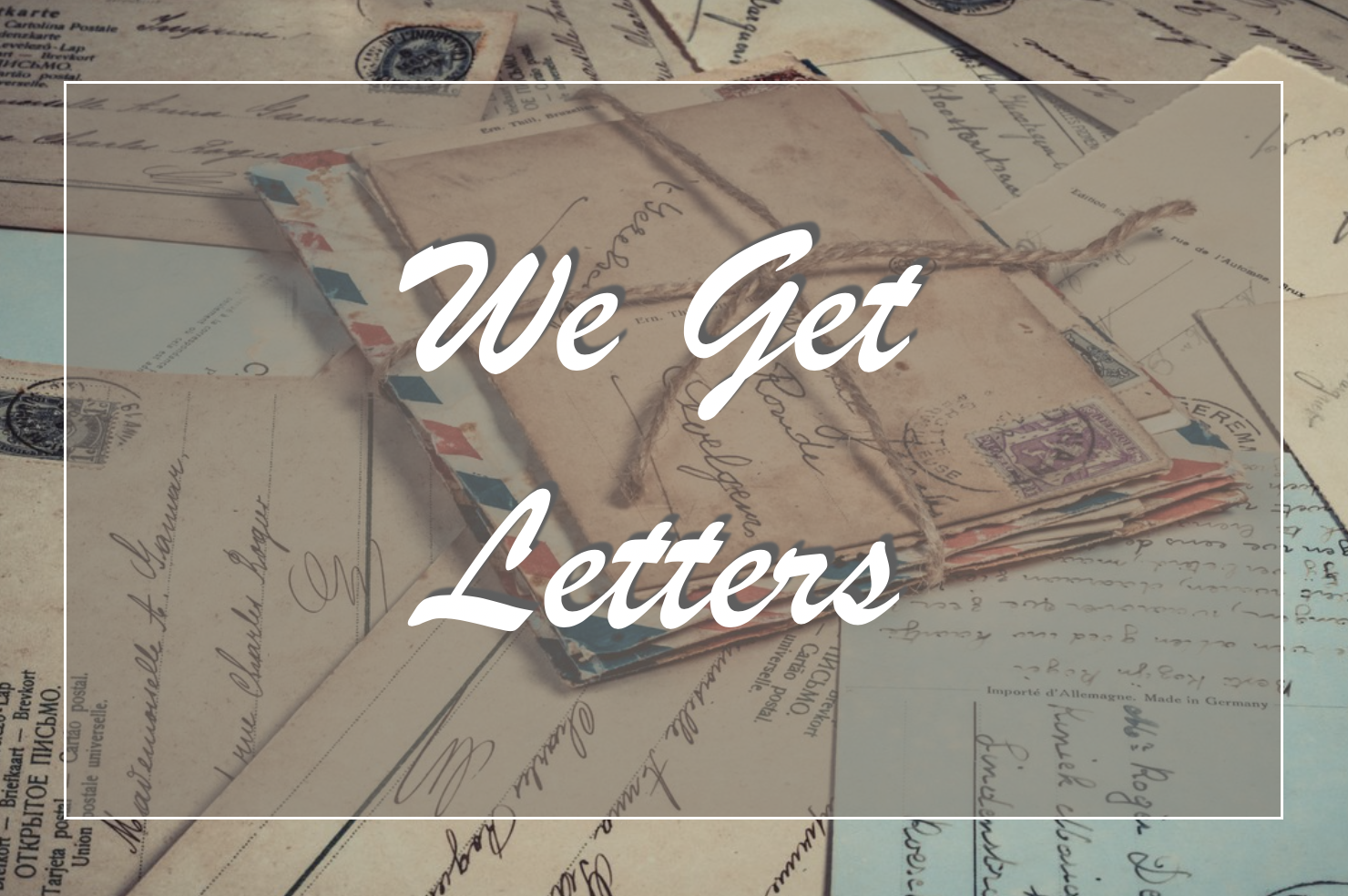 We Get Letters – Kairos Ministries