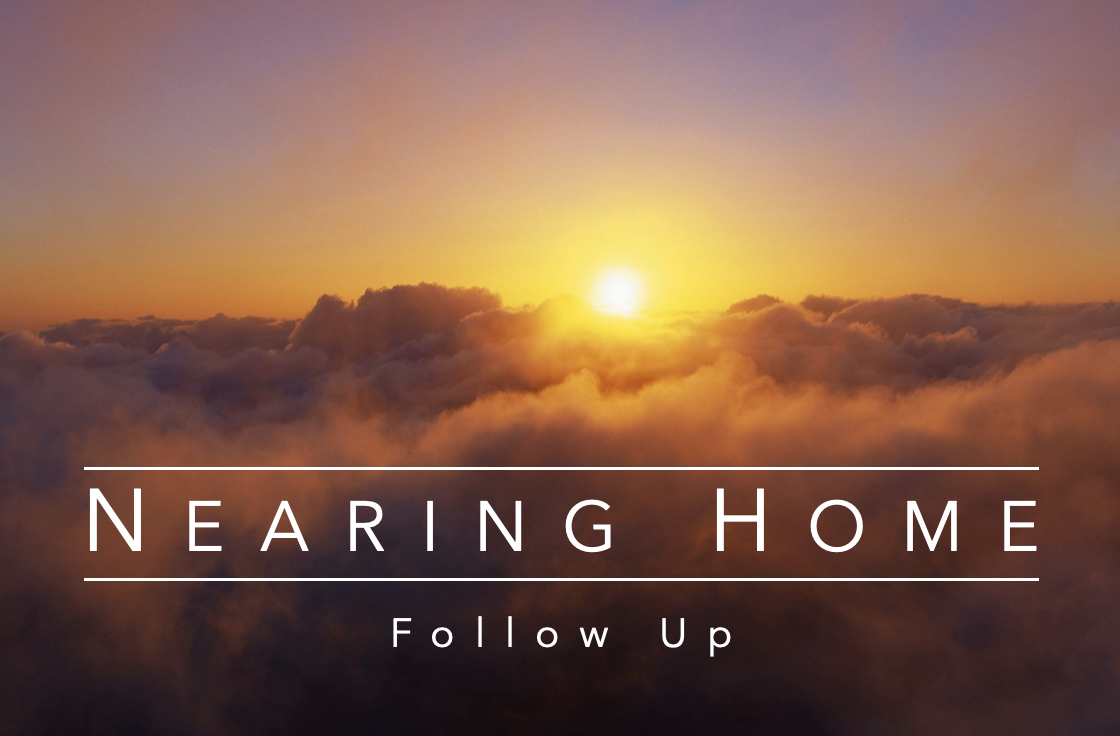 Nearing Home:Follow Up – Kairos Ministries