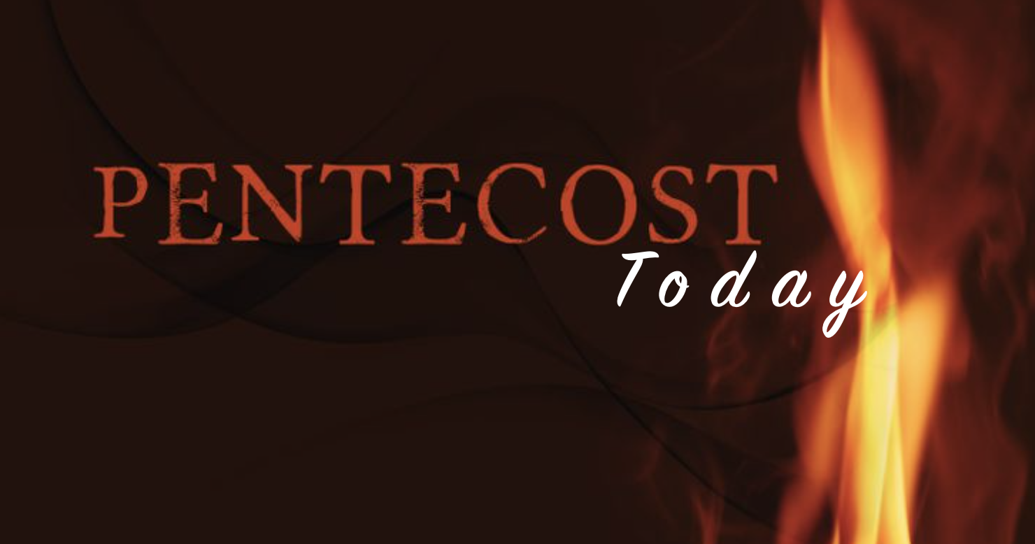 Pentecost Today: Part 1 – Kairos Ministries